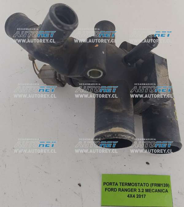 Porta Termostato (FRM139) Ford Ranger 3.2 Mecánica 4×4 2017 – Desarmaduria Autorey