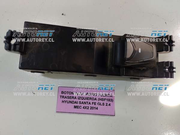 Botón Alza Vidrio Puerta Trasera Izquierda (HSF183) Hyundai Santa fe GLS 2.4 MEC 4×2 2014 ...