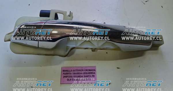 Manilla Exterior Cromada Puerta Trasera Izquierda (HSF233) Hyundai Santa Fe GLS 2.4 MEC 4×2 2014 ...